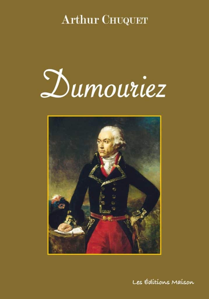 Livre Histoire Moderne - Dumouriez - Arthur Chuquet